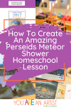 How To Create An Amazing Perseids Meteor Shower Homeschool Lesson