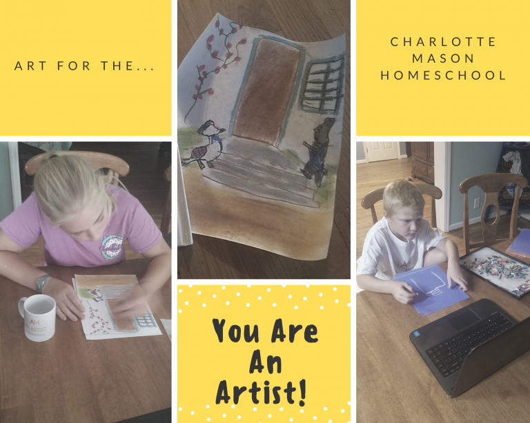 Art Lessons For The Charlotte Mason Homeschool Family - You ARE an ARTiST!