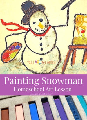 How to Draw a Painting Snowman for Your Winter Homeschool - You ARE an ...
