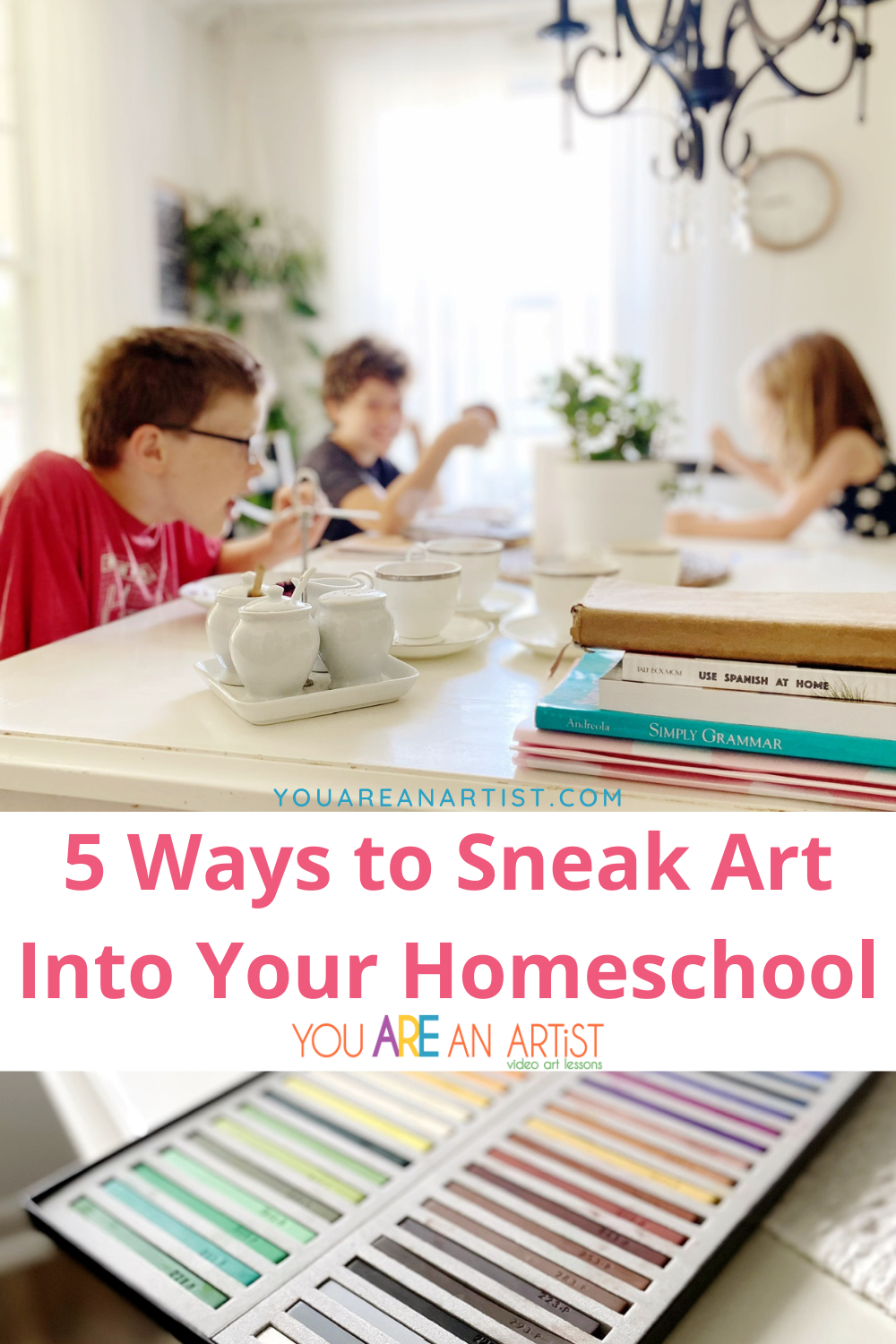 5 Ways To Sneak Art Into Your Homeschool - You ARE an ARTiST!