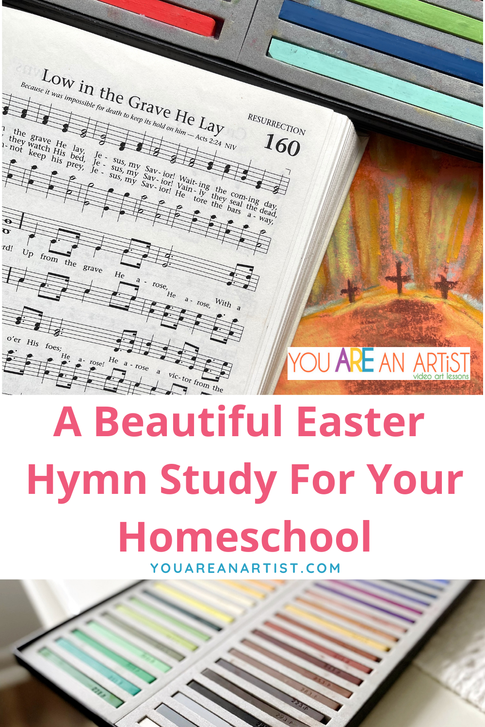 A Beautiful Easter Hymn Study For Your Homeschool - You ARE an ARTiST!