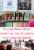 Homeschool Music Activities For Students With Special Needs - You ARE ...