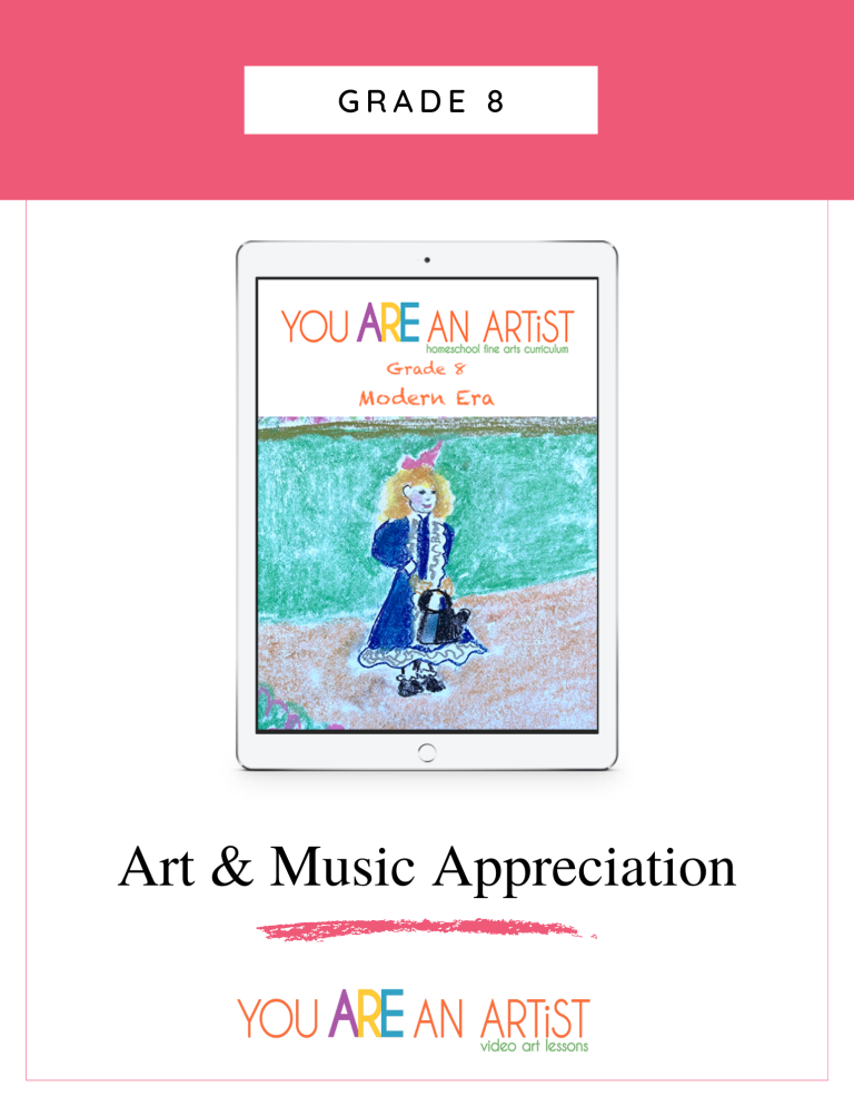 Grade 8 Modern Era Art and Music Appreciation - You ARE an ARTiST!