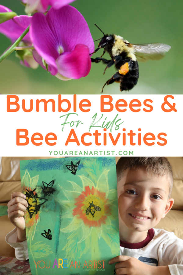 Bumble Bees and Bee Activities For Kids - You ARE an ARTiST!