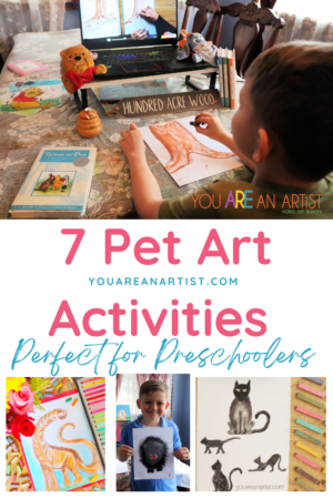 7 Pet Art Activities Perfect For Preschoolers - You ARE an ARTiST!
