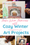 Cozy Winter Art Projects: Making Warm Memories In Your Homeschool - You ...